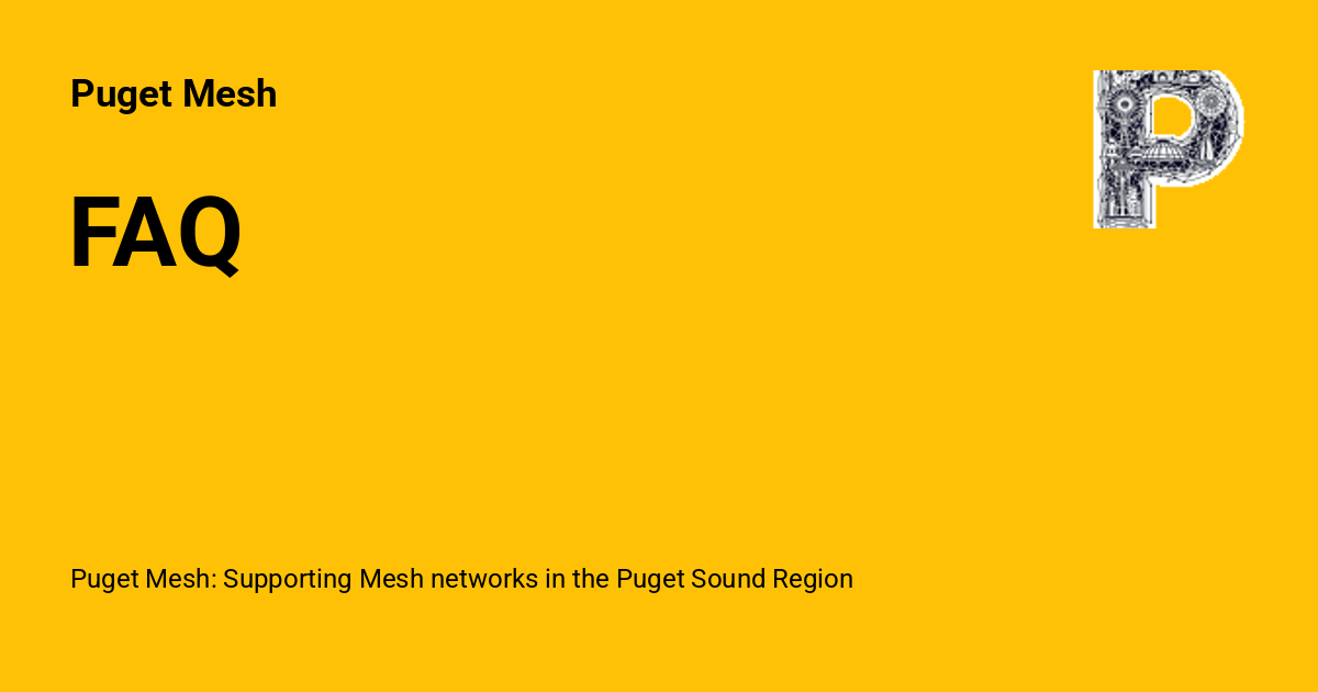 FAQ - Puget Mesh